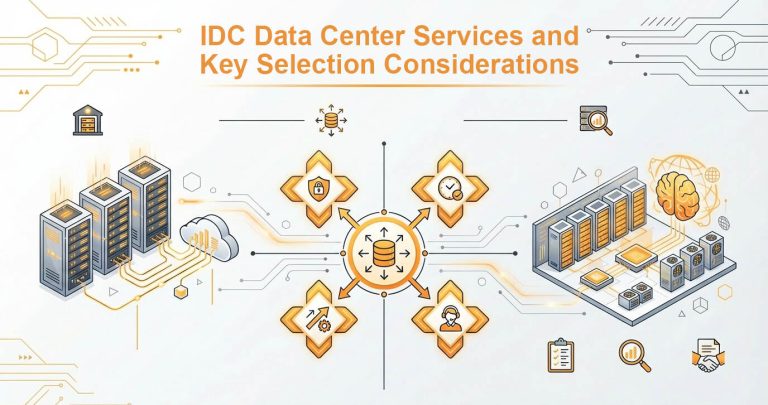 IDC 是什麼意思？介紹 IDC 機房服務與挑選重點